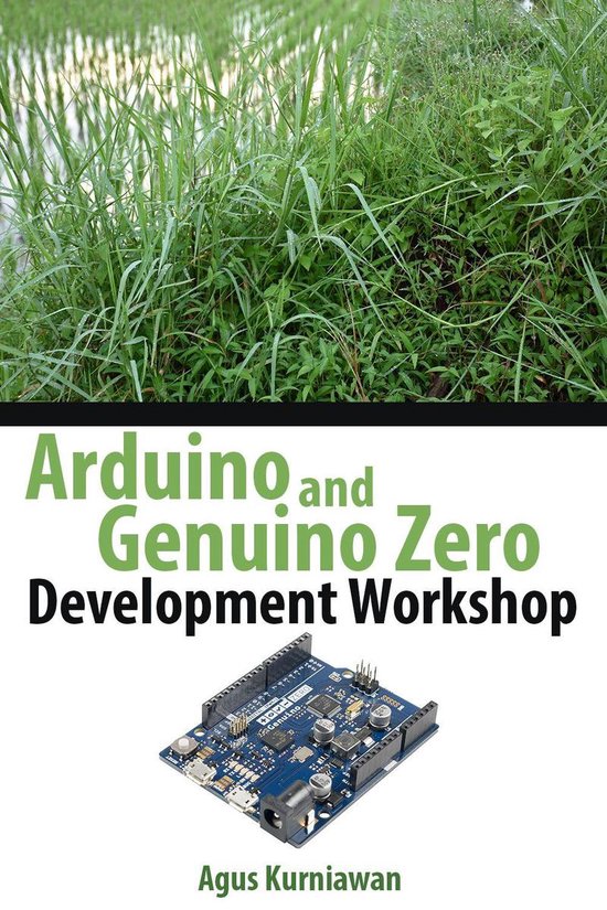 Arduino and Genuino Zero Development Workshop (ebook), Agus Kurniawan | 1230001164015... | bol.com
