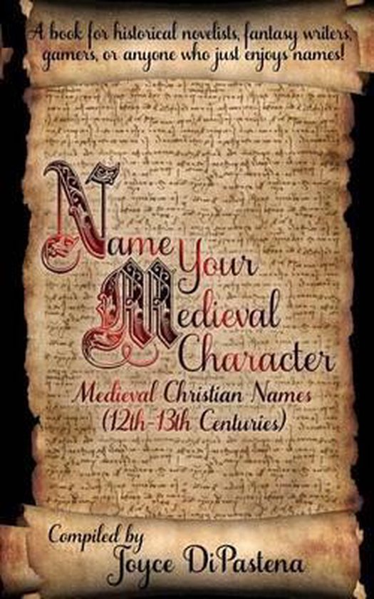 Name Your Medieval Character | 9780989241922 | Joyce Dipastena | Boeken ...