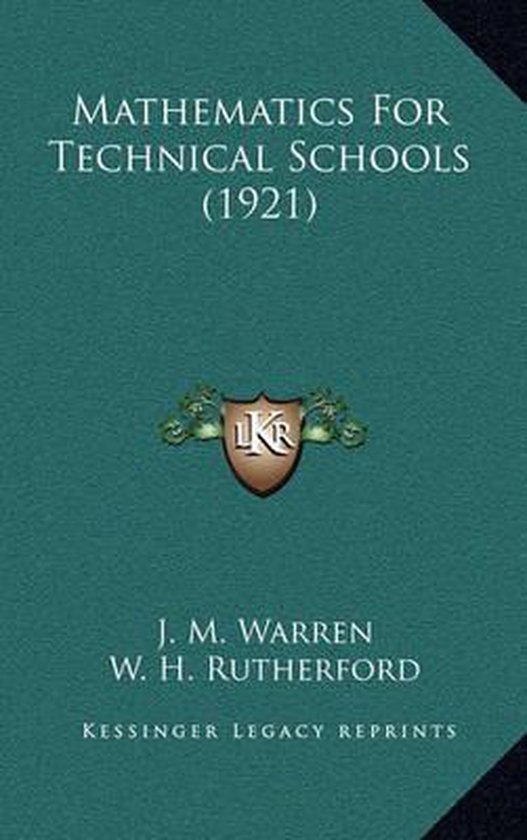 Mathematics for Technical Schools (1921), J M Warren | 9781165035922 ...