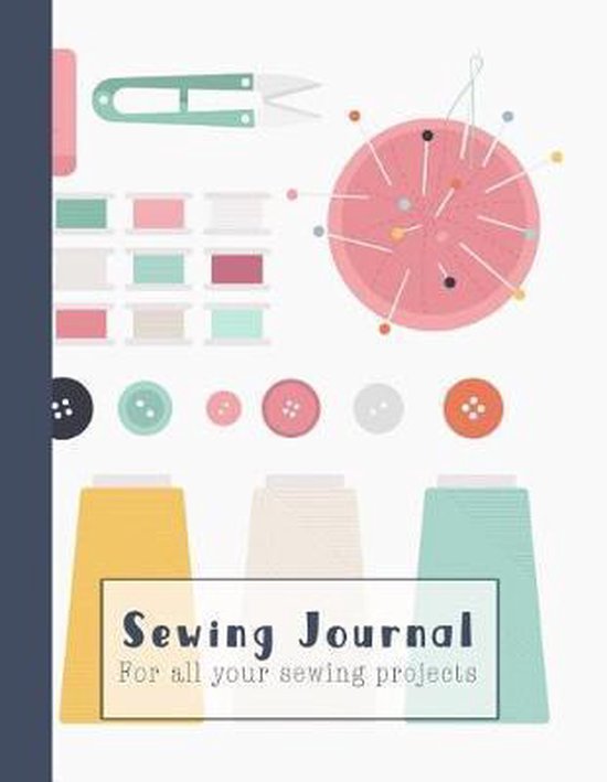 Sewing Journal, Thread And Paper Journals | 9781729387580 | Boeken | bol