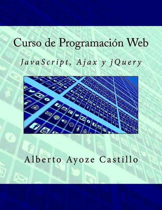 Curso de Programaci n Web (ebook), Alberto Ayoze Castillo | 9781514267561 | Boeken | bol.com