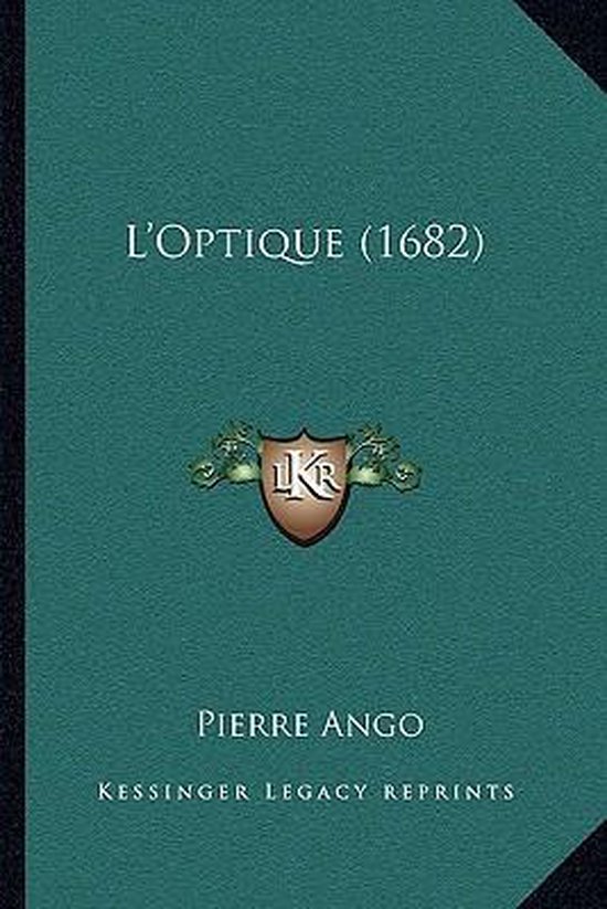 L'Optique (1682), Pierre Ango | 9781167008788 | Boeken | bol.com