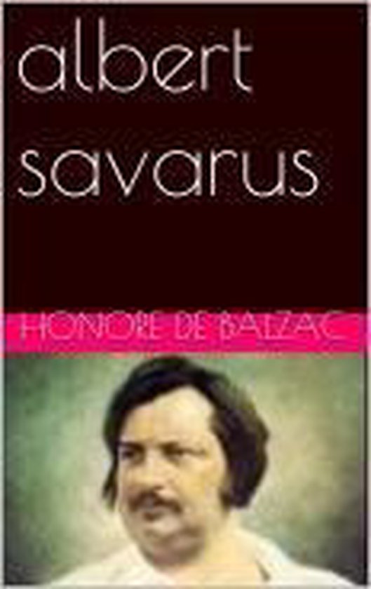 albert savarus (ebook), Honoré de Balzac | 1230000576031 | Boeken | bol.com