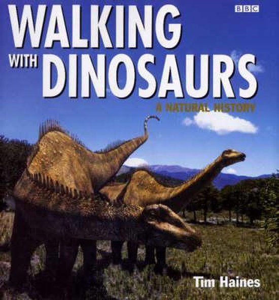 Walking with Dinosaurs, Tim Haines | 9780563384496 | Boeken | bol