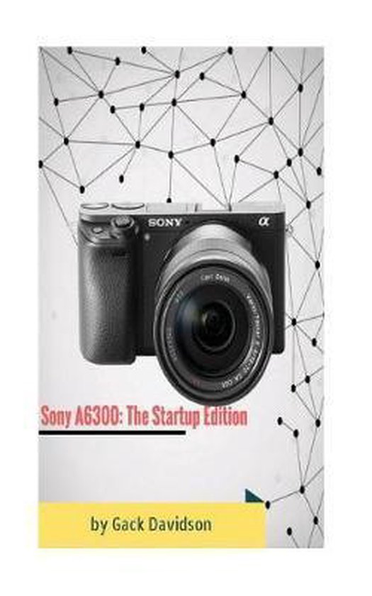 Sony A6300, Gack Davidson | 9781546730484 | Boeken | bol