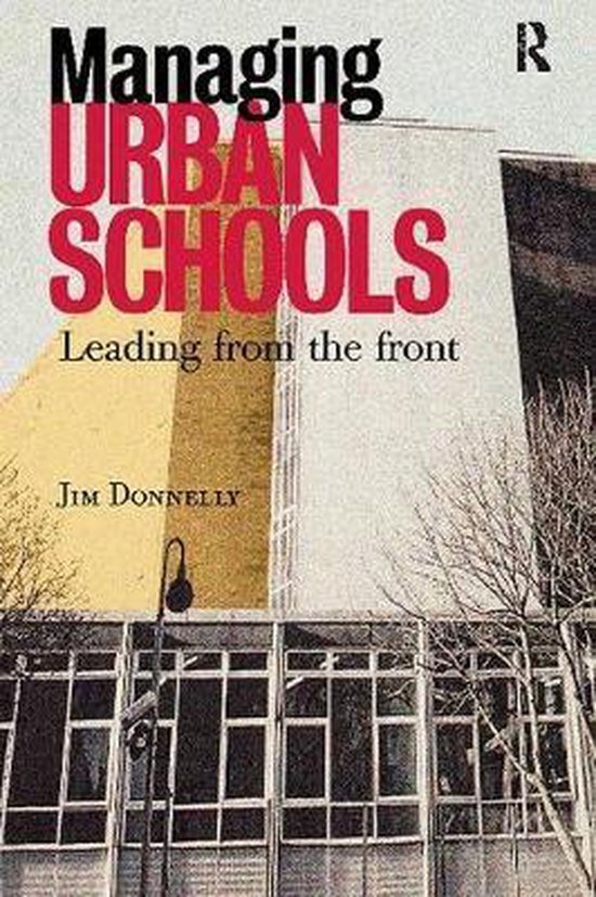 Managing Urban Schools | 9781138421202 | Jim Donnelly | Boeken | bol