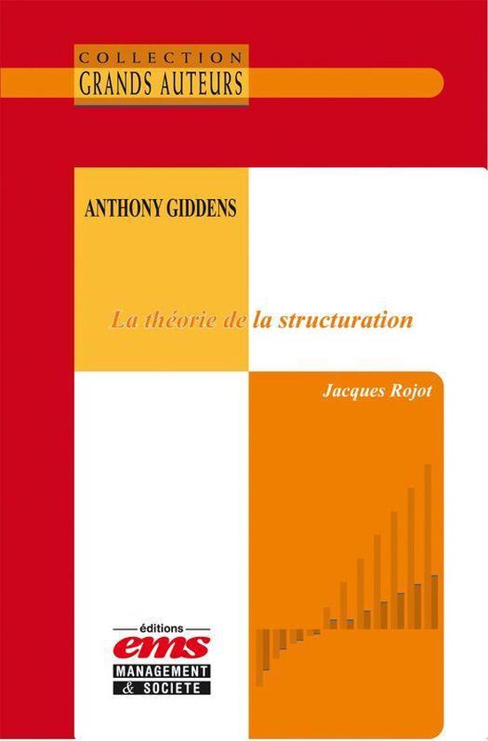 Les Grands Auteurs - Anthony Giddens, La théorie de la structuration ...