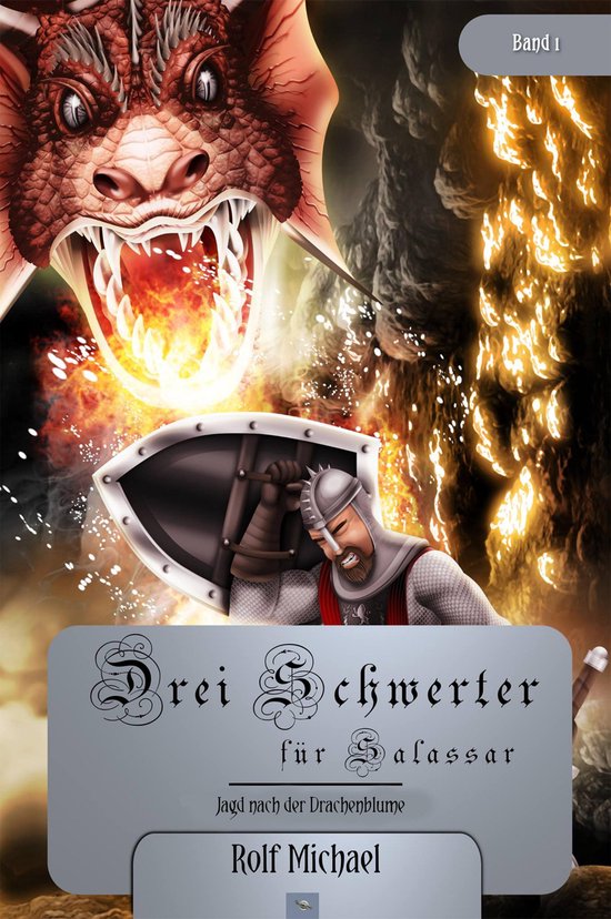 Drei Schwerter für Salassar - Jagd nach der Drachenblume (ebook), Rolf ...