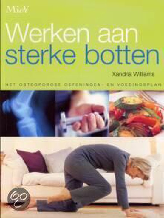 Werken Aan Sterke Botten, X. Williams | 9789058550828 | Boeken | bol