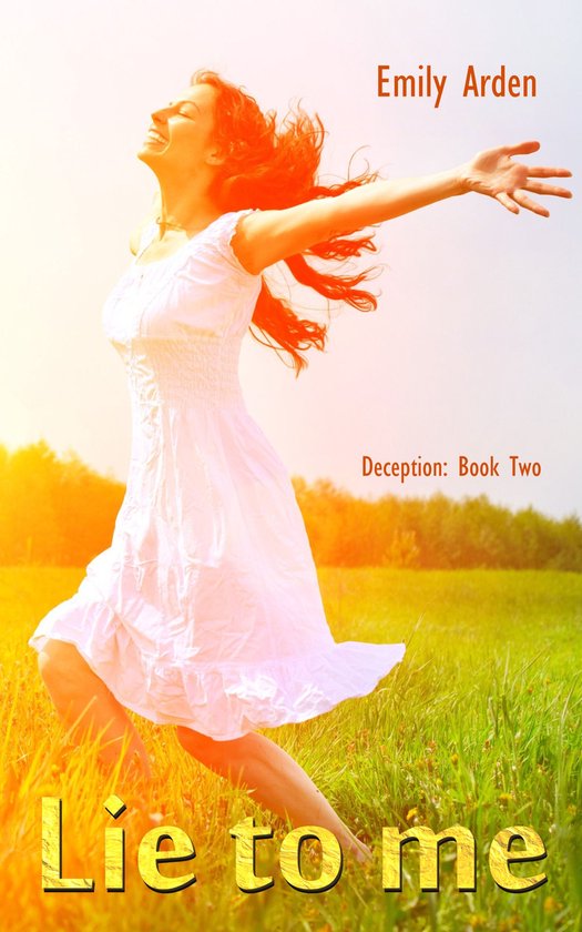 Lie to me (ebook), Emily Arden | 9780992570712 | Boeken | bol.com
