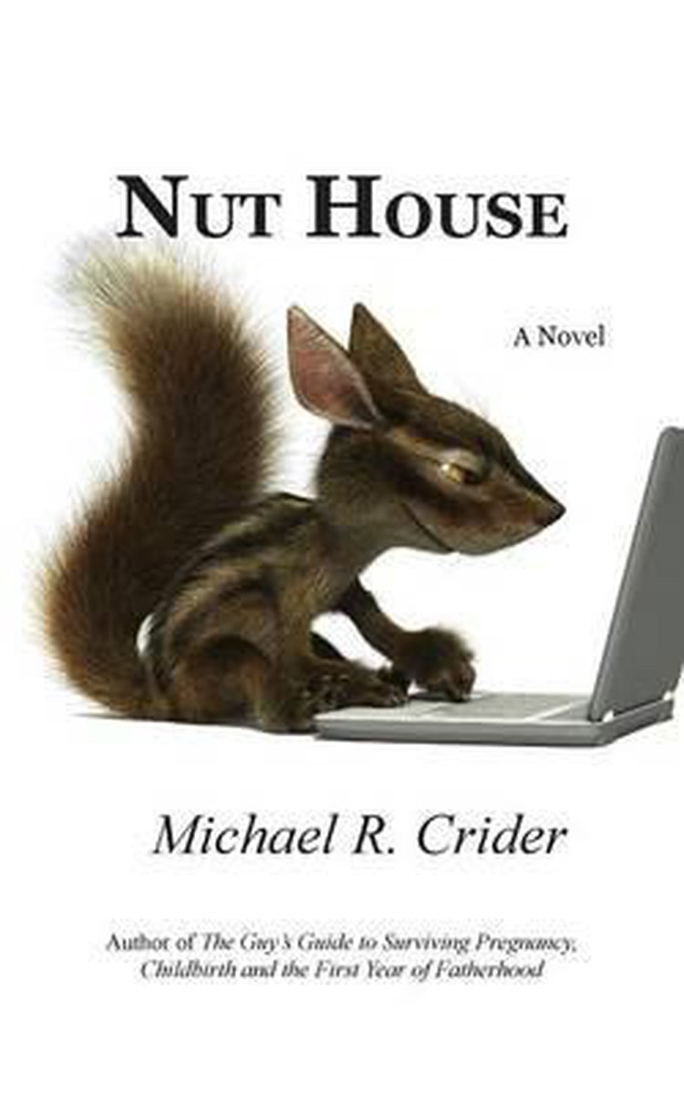 Nut House, Michael R Crider | 9781595945341 | Boeken | bol