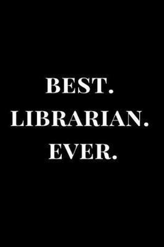 Best. Librarian. Ever, Sirius Publications | 9781792936517 | Boeken ...