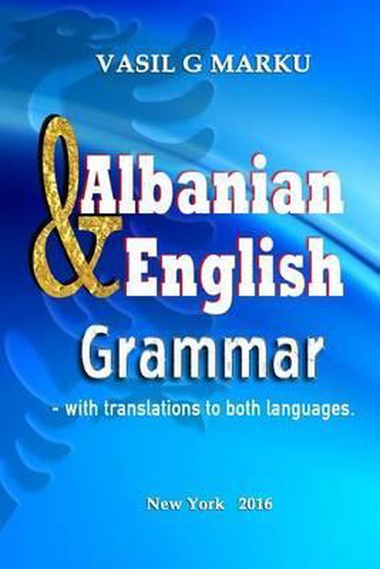 English & Albanian Grammar | 9781519650313 | Erjon V Marku | Boeken | bol