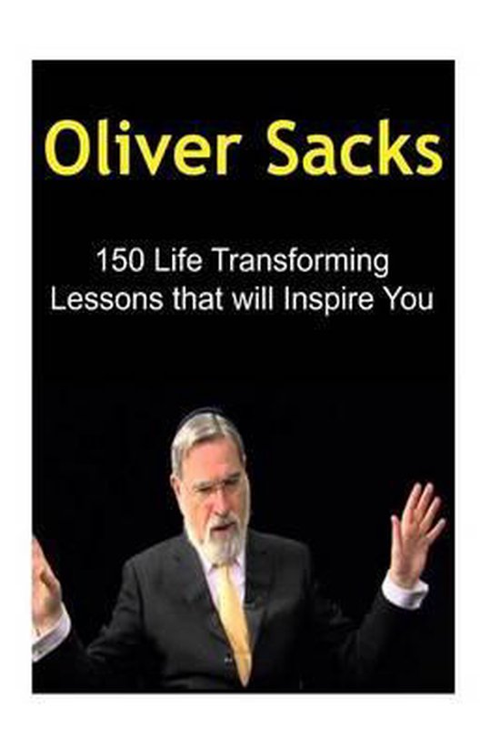 Oliver Sacks: 150 Life Transforming Lessons that will Inspire You, Dia t |... | bol.com