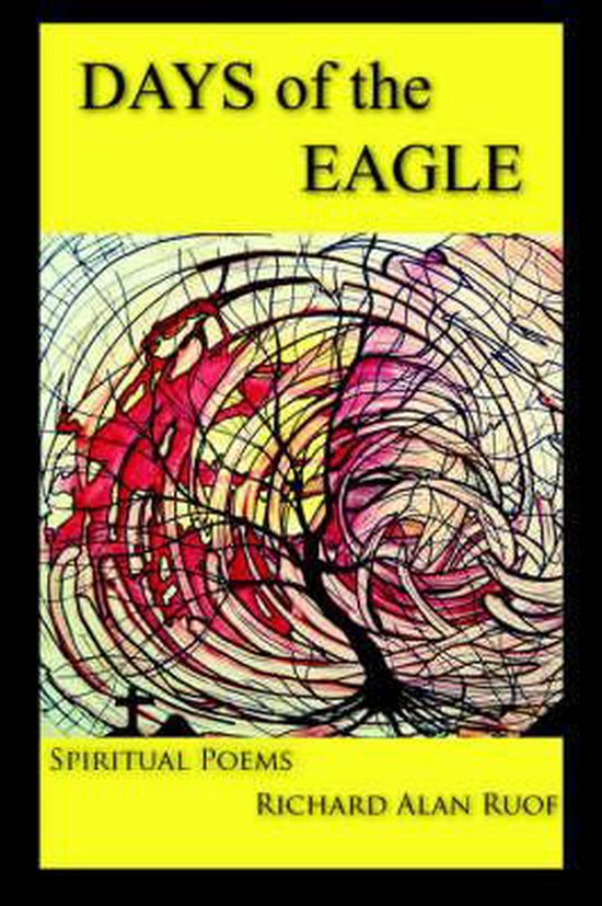 DAYS of the EAGLE, Richard Alan Ruof | 9781420857757 | Boeken | bol