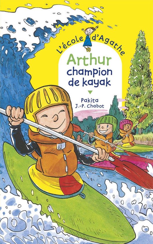 L'école d'Agathe (anciennes couv) 22 - Arthur champion de kayak (ebook ...