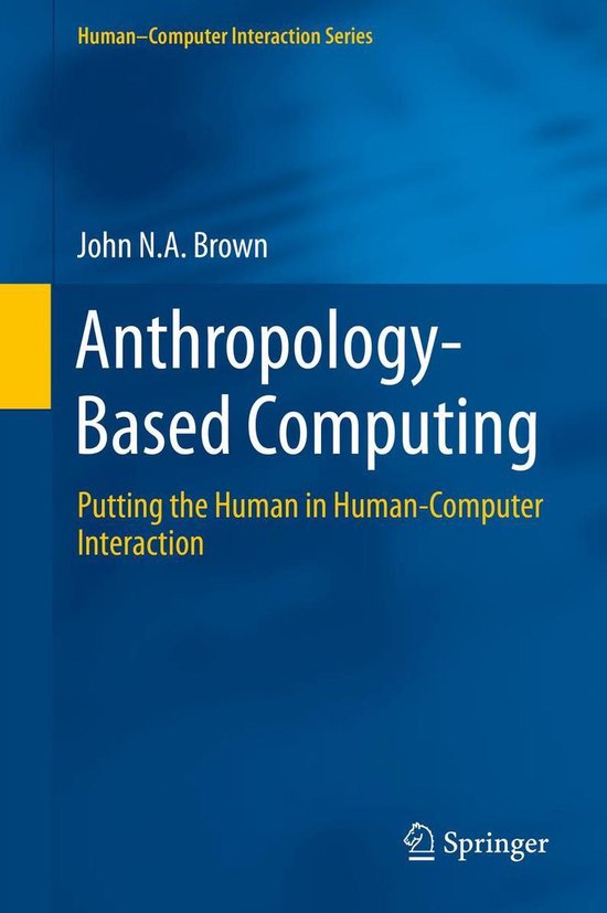 Human–Computer Interaction Series - Anthropology-Based Computing (ebook ...
