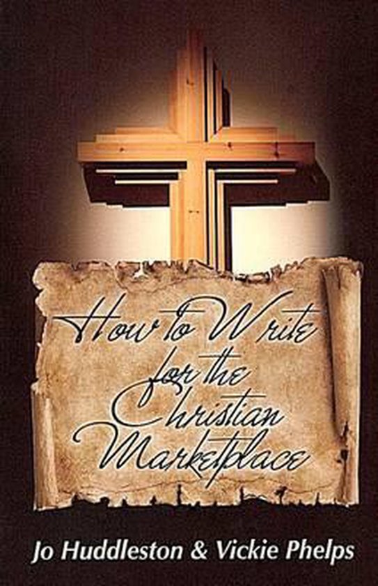 How to Write for the Christian Marketplace | 9781475048599 | Vickie ...