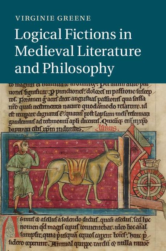 Cambridge Studies in Medieval Literature 93 - Logical Fictions in ...