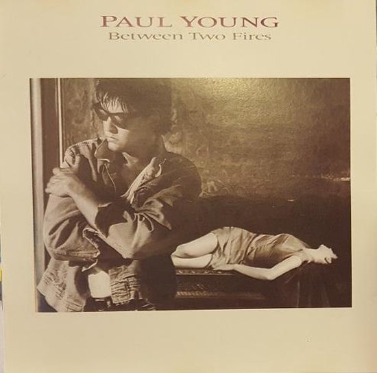 Between Two Fires, Paul Young | CD (album) | Muziek | bol