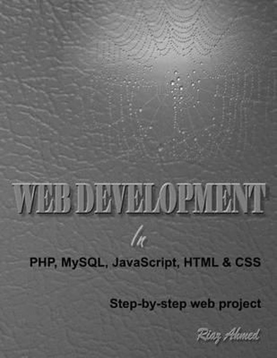 Web Development In Php Mysql Javascript Html And Css 9781499386332 Riaz Ahmed