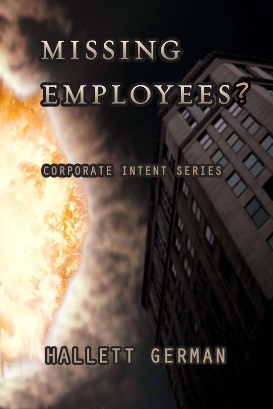 Corporate Intent 1 - Missing Employees?: Corporate Intent Series (ebook ... Corporate Intent 1 - Missing Employees?: Corporate Intent Series (ebook ...