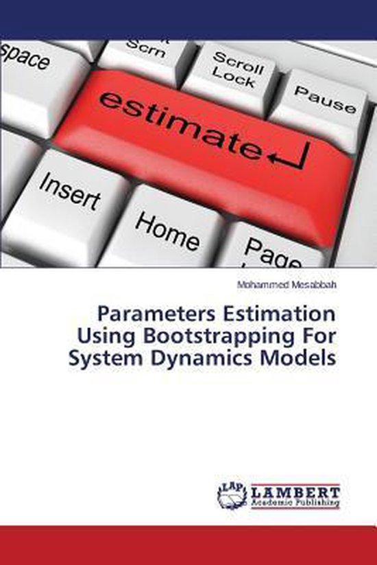 Parameters Estimation Using Bootstrapping for System Dynamics Models | 9783659532696 |... | bol
