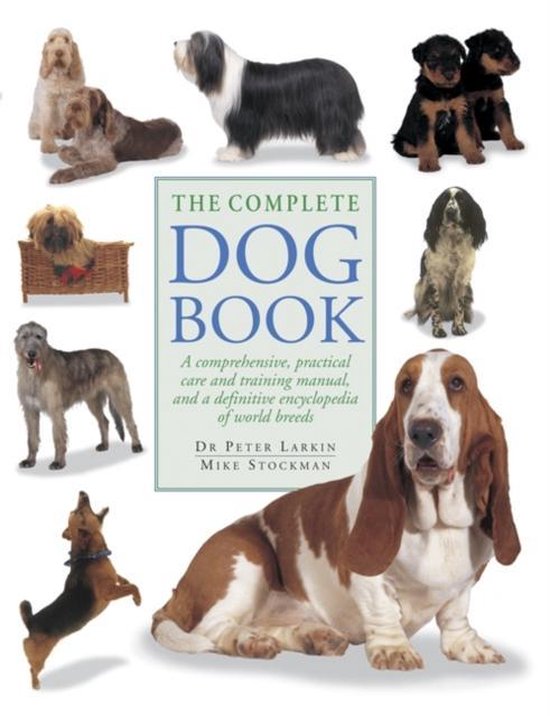 Complete Dog Book, Larkin Peter | 9781780193465 | Boeken | bol.com