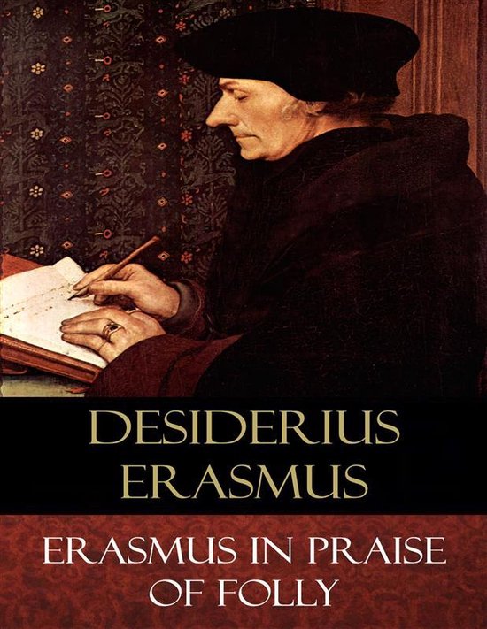 Erasmus In Praise of Folly (ebook), Desiderius Erasmus | 9788826478432 ...