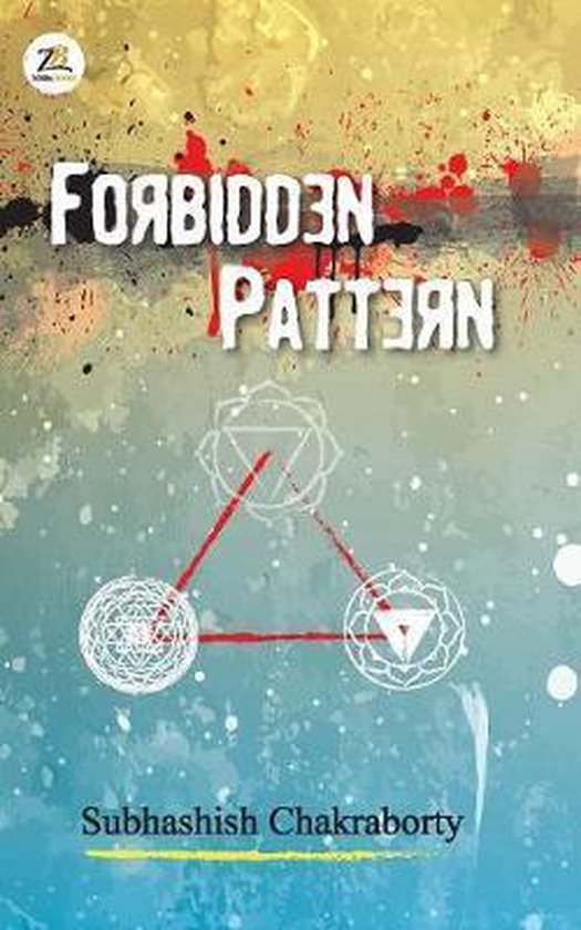 Forbidden Pattern, Subhashish Chakraborty | 9789386407139 | Boeken | bol.com