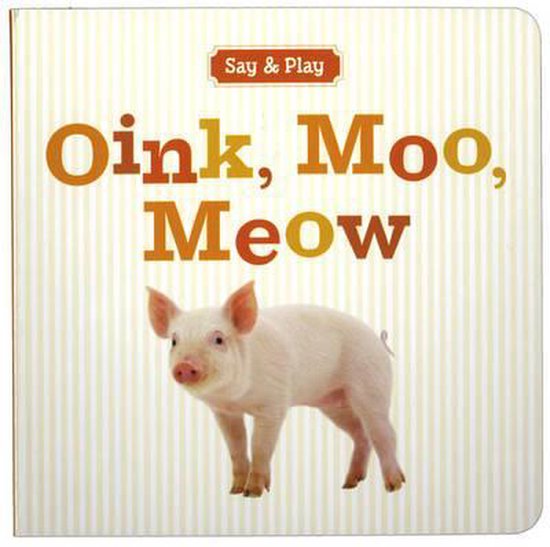 Oink, Moo, Meow, Inc. Sterling Publishing Co. | 9781402798894 | Boeken ...