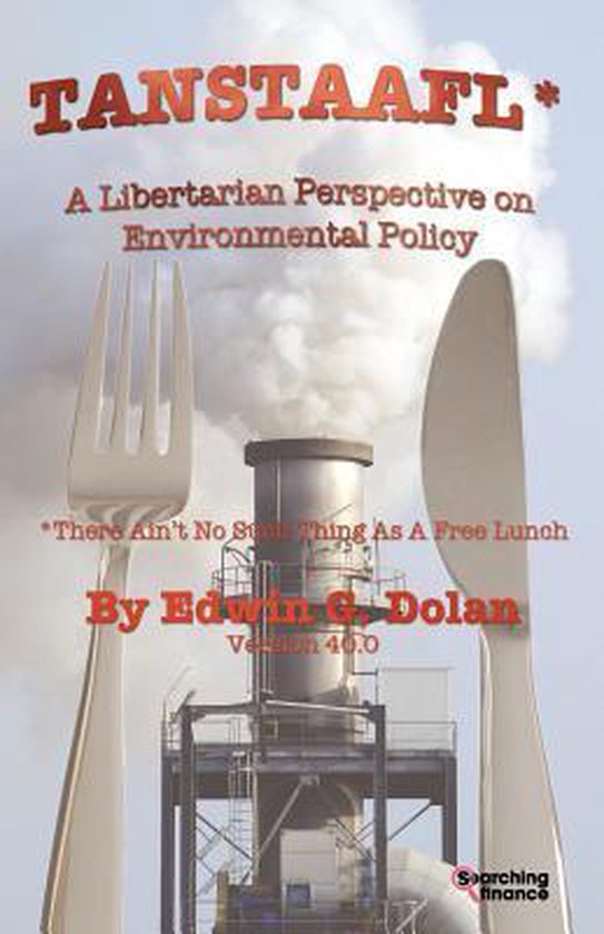 TANSTAAFL (There Ain't No Such Thing As A Free Lunch) - A Libertarian ...