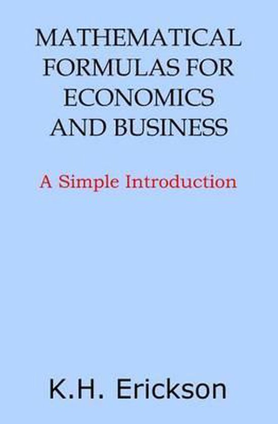 Mathematical Formulas for Economics and Business | 9781497513457 | K H ...