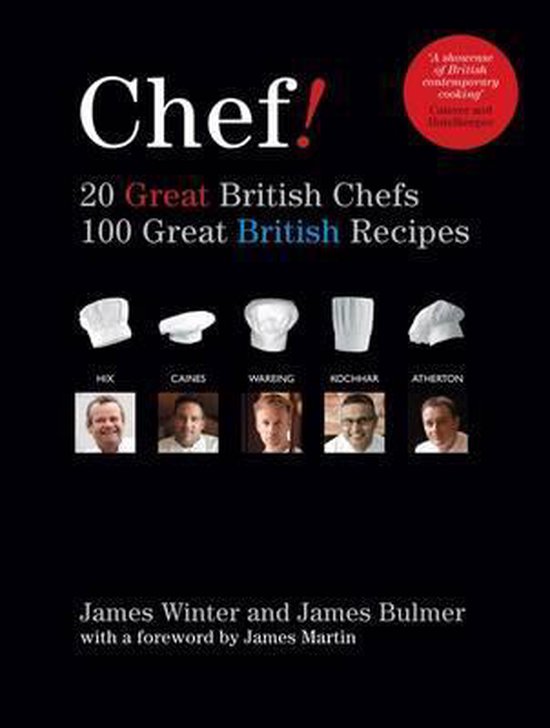 Chef! 20 Great British Chefs, 100 Great British Recipes | 9781906650391 ...