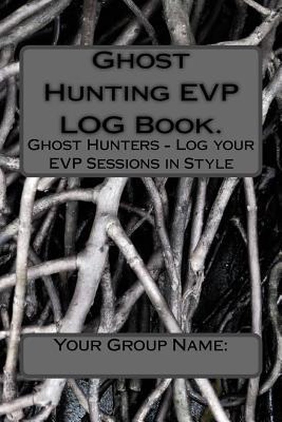Ghost Hunting EVP LOG Book., Project-Reveal Lee Steer | 9781481286336 ...