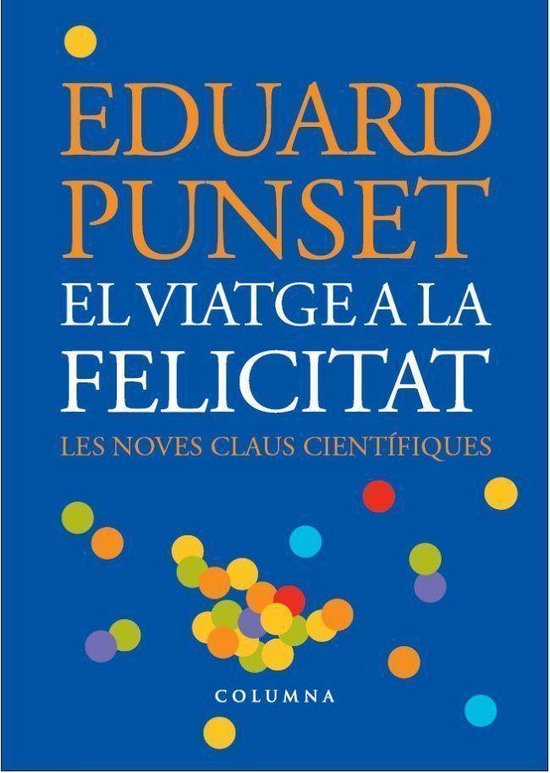 IDEES - El viatge a la felicitat (ebook), Eduardo Punset ...