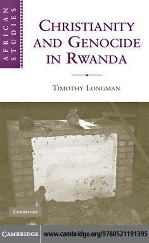 Christianity and Genocide in Rwanda (ebook), Timothy Longman ...