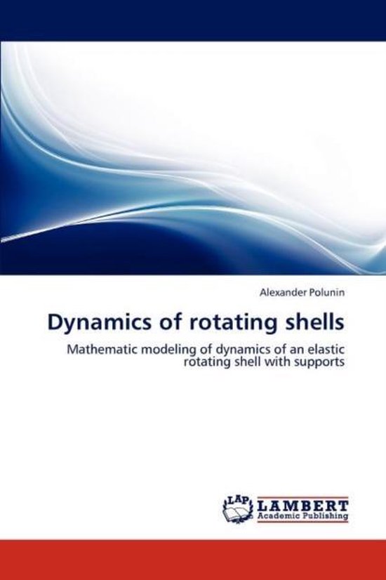Dynamics of rotating shells | 9783846522158 | Alexander Polunin ...