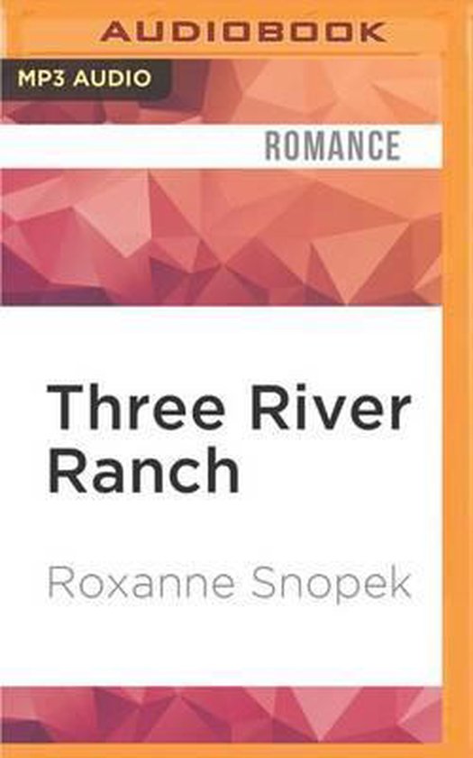 Three River Ranch, Roxanne Snopek | 9781531821319 | Boeken | bol.com