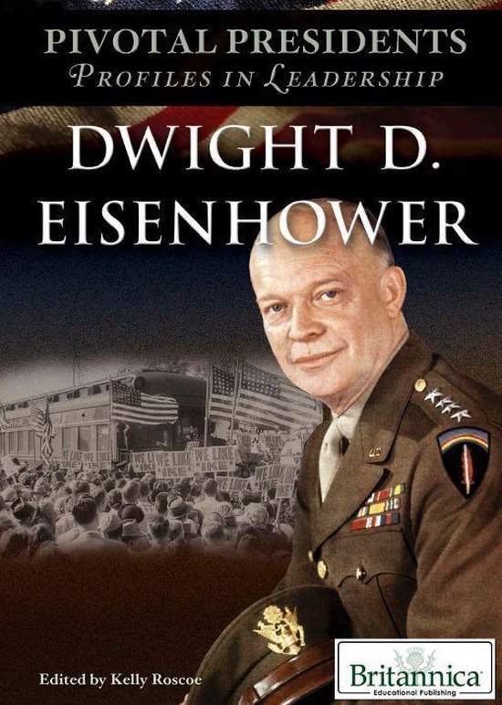 Pivotal Presidents: Profiles in Leadership II - Dwight D. Eisenhower ...