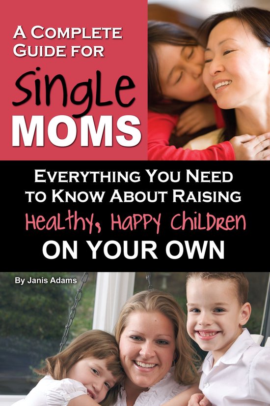 A Complete Guide for Single Moms (ebook), Janis Adams | 9781601387974 ...