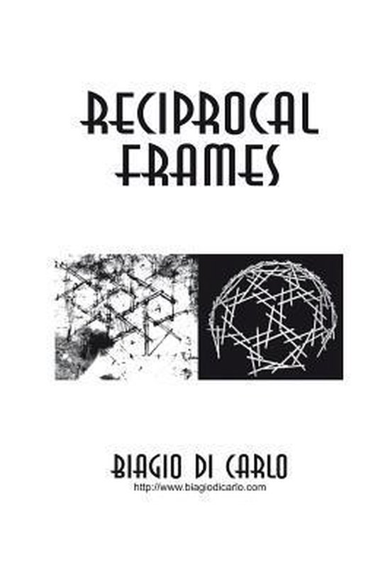 Reciprocal Frames | 9781312918153 | Biagio Di Carlo | Boeken | bol