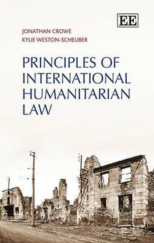 Principles of International Humanitarian Law | 9781781002728 | Jonathan Crowe | Boeken | bol
