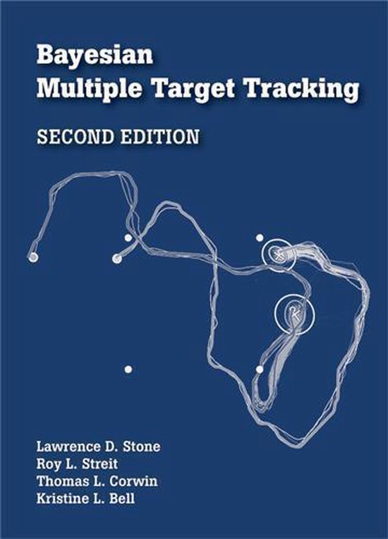 Bayesian Multiple Target Tracking (ebook), Lawrence D. Stone | 9781608075546 | Boeken | bol.com