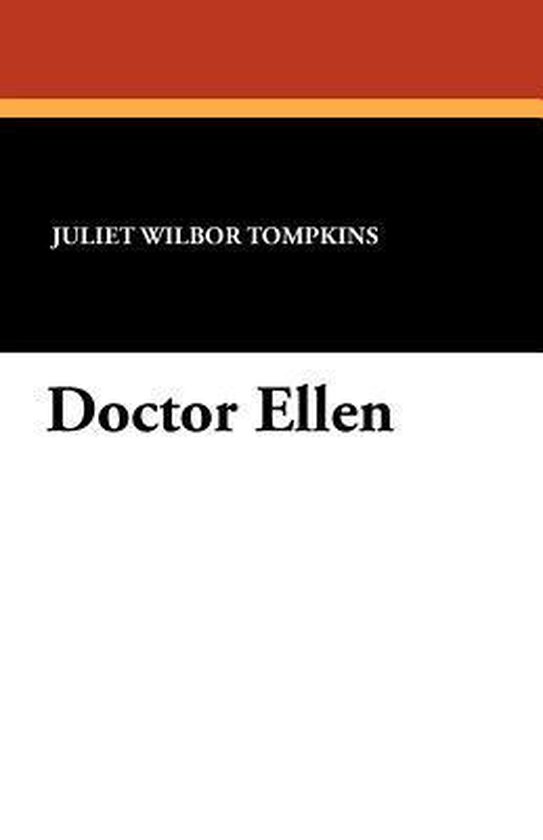 Doctor Ellen, Juliet Wilbor Tompkins | 9781434431424 | Boeken | bol