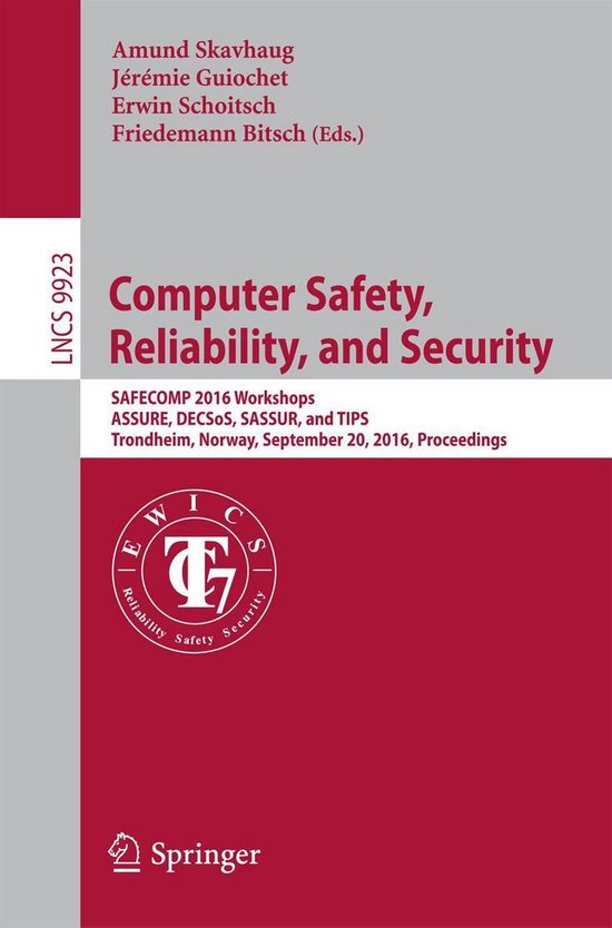 Lecture Notes in Computer Science 9923 - Computer Safety, Reliability ...