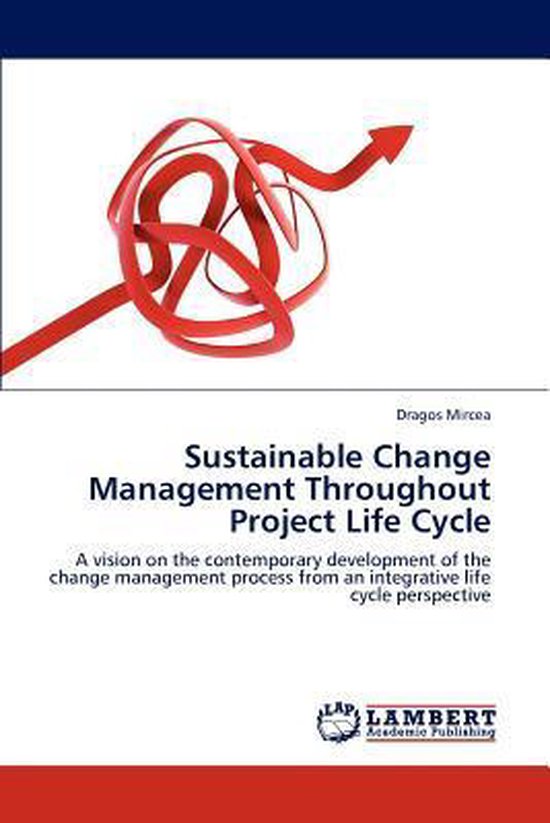 Sustainable Change Management Throughout Project Life Cycle ...