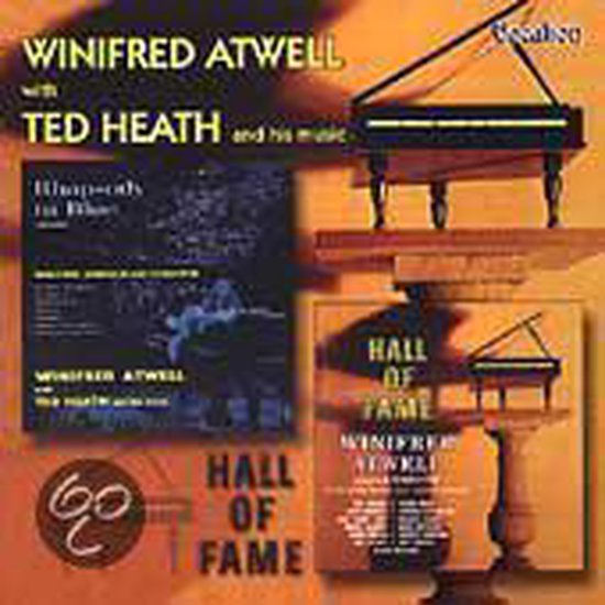 Winifred Atwell - Hall Of Fame & Rhapsody In Blue, Winifred/Ted Heat ...