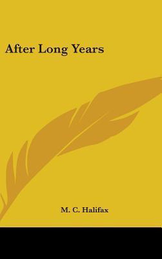 After Long Years, M. C. Halifax | 9780548350010 | Boeken | bol.com