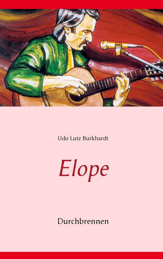 Elope (ebook), Udo Lutz Burkhardt | 9783744825986 | Boeken | bol